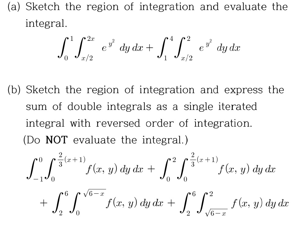 SOLVED: (a) Sketch the region of integration and evaluate the integral. (b) Sketch the region of ...