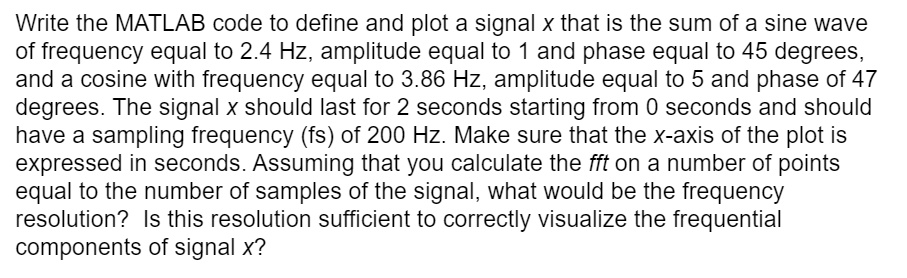 Solved Write The Matlab Code To Define And Plot A Signal X That Is The 8079