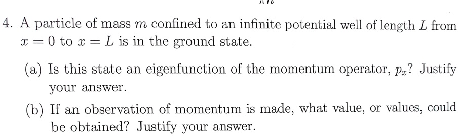 4 a particle of mass m confined to an infinite potential well of length l from 0 to 1 l is in ...