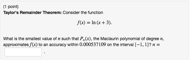 SOLVED: point) Taylor'Remainder Theorem: Consider the function f(x) In ...
