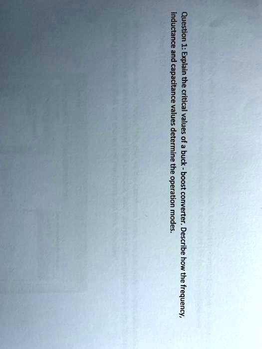 SOLVED: inductance and capacitance values determine the operation modes.