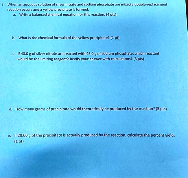 3 when an aqueous solution of silver nitrate and sodium phosphate are ...