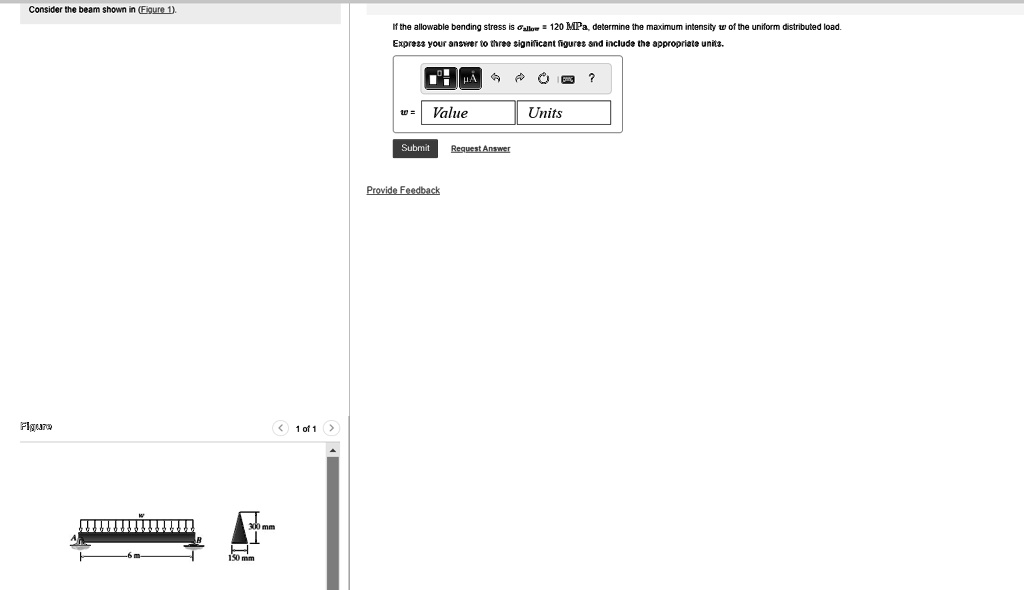 Consider the beam shown in (Figure 1). If the allowable bending stress is σallow = 120 MPa ...