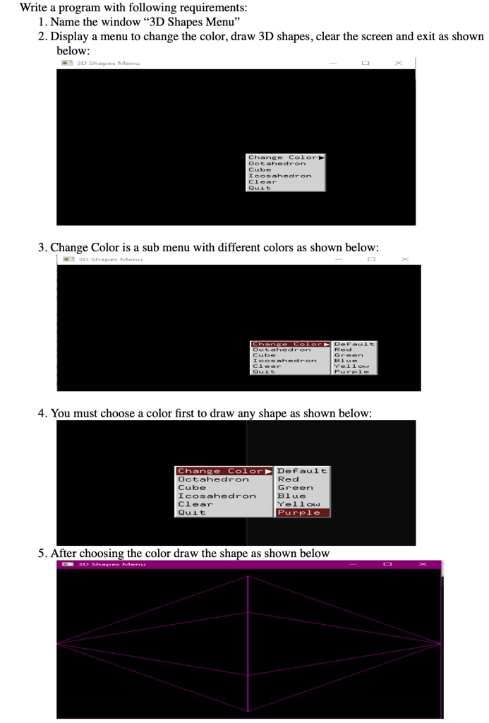 SOLVED: Write a program with the following requirements: 1. Name the window: 3D Shapes Menu 2 ...