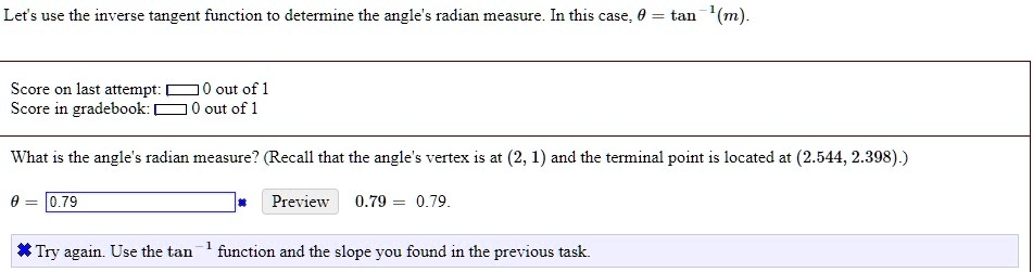 Let's use the inverse tangent function to determine the angle's radian ...