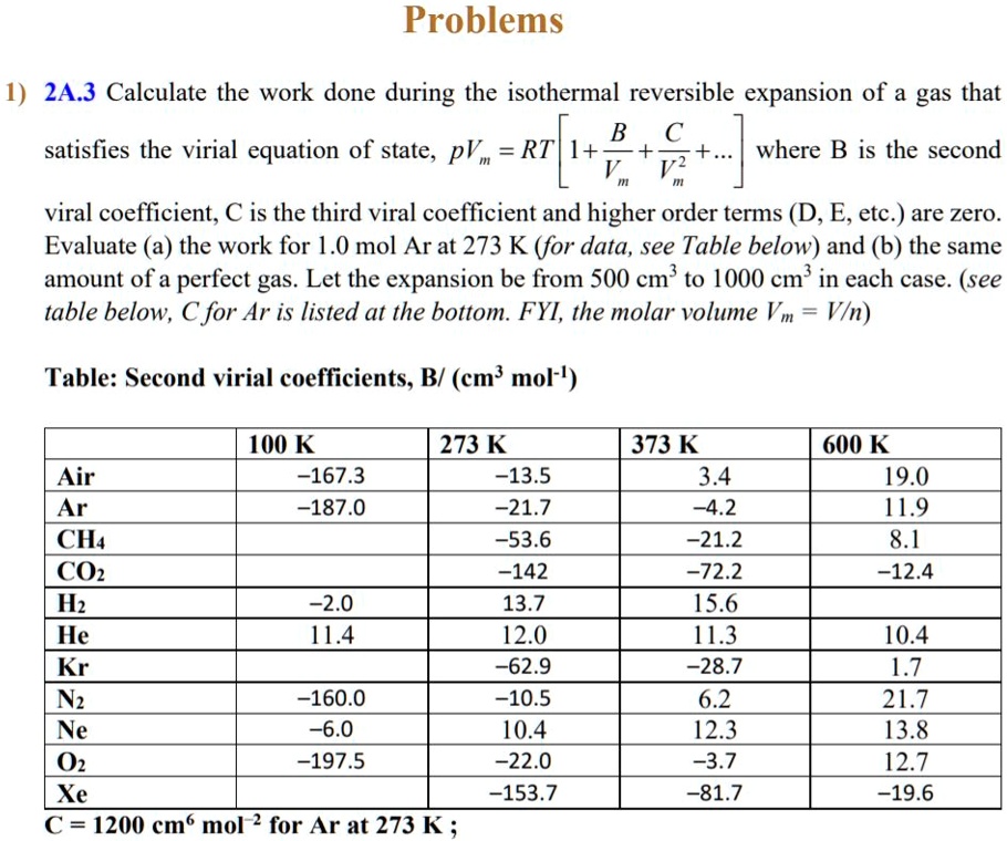 SOLVED: Problems 2A.3 Calculate the work done during the isothermal reversible expansion of a ...