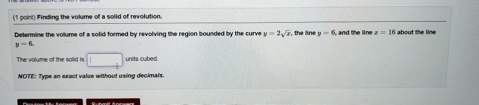 SOLVED: Finding the volume of a solid of revolution: Determine the ...