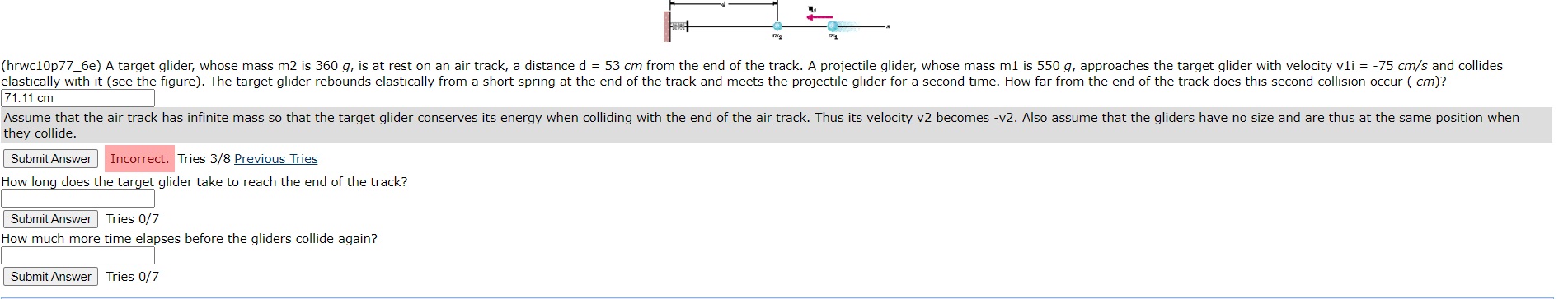 SOLVED: 71.11 cm they collide. Submit Answer Incorrect. Tries 3/8 ...