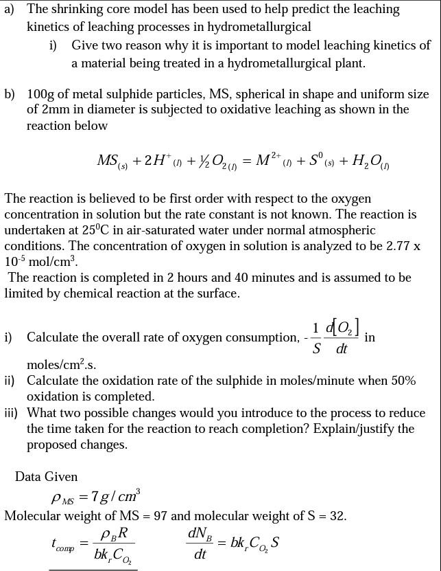 SOLVED:The shrinking core model has been used to help predict the leaching kinetics of leaching ...