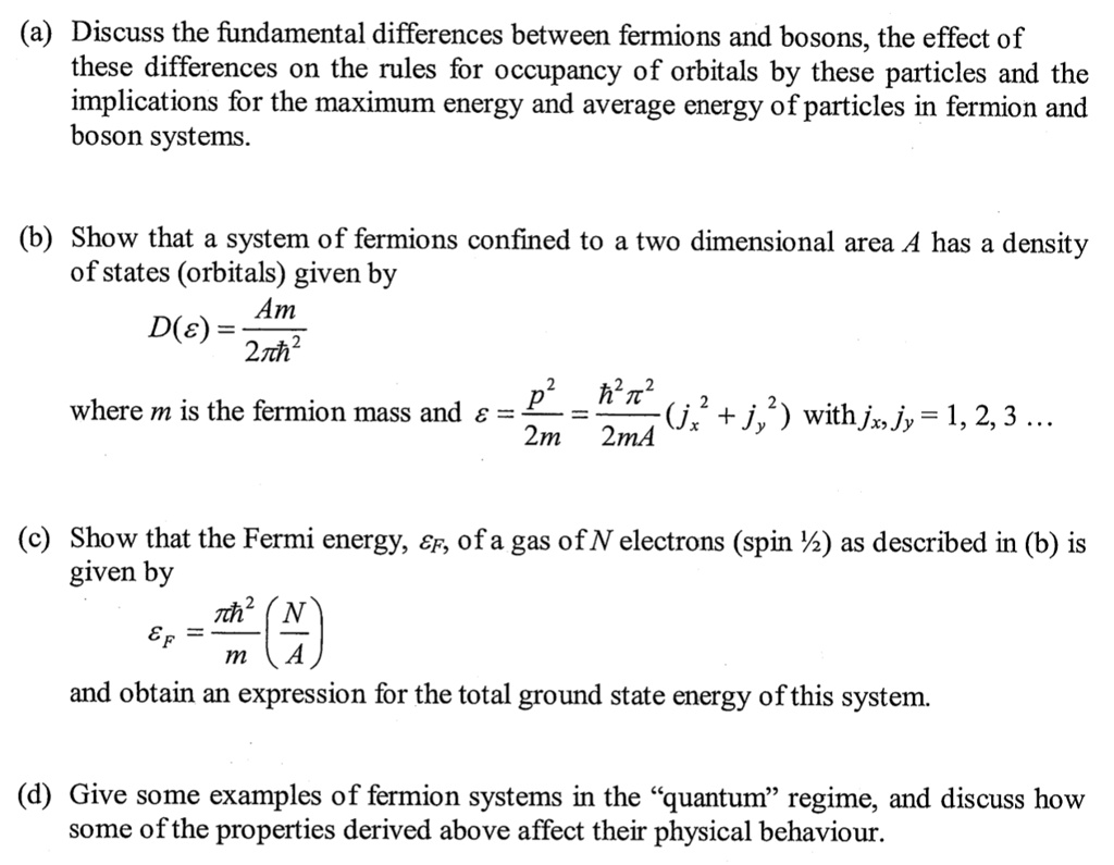 SOLVED: (a) Discuss the fundamental differences between fermions and ... SOLVED: (a) Discuss the fundamental differences between fermions and ...