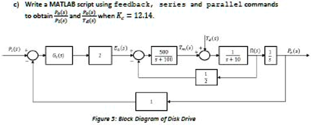 Solved Writea Matlabscriot Using Feedbactseries And Parallel Commands Pas Toobtain And P