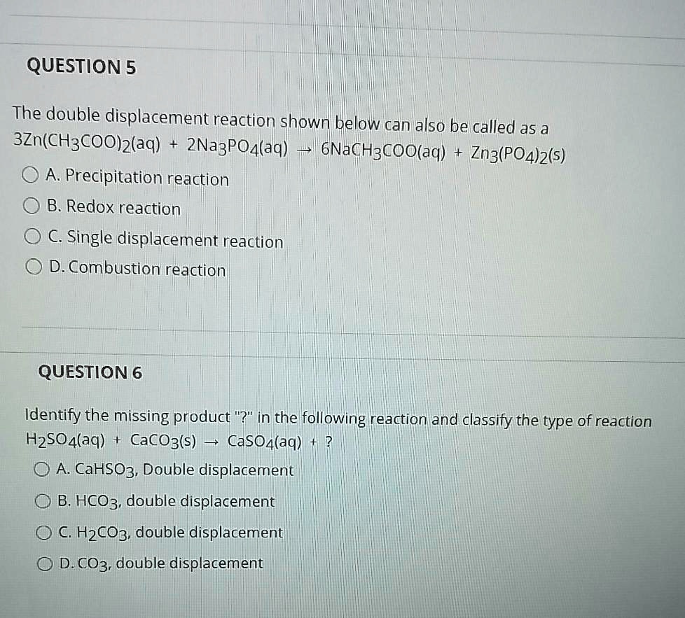 question 5 the double displacement reaction shown below can also be ...