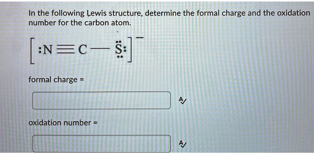 In the following Lewis structure, determine the formal charge and the ...
