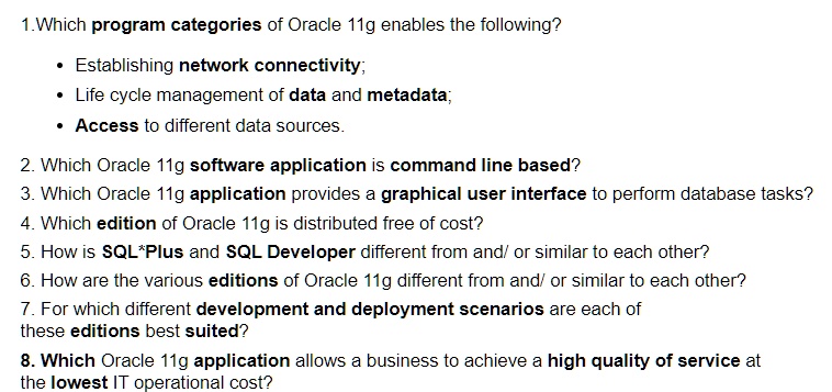 SOLVED: Texts: 1. Which program categories of Oracle 11g enable the following? - Establishing ...