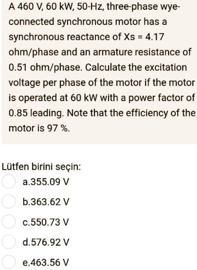 SOLVED: A 460 V, 60 kW, 50 Hz, three-phase wye connected synchronous motor has a synchronous ...