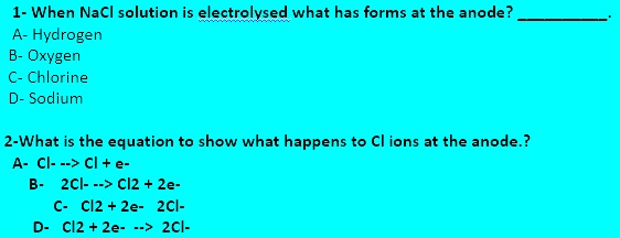 1 when nacl solution is ectrolysed what has forms at the anode hydrogen ...