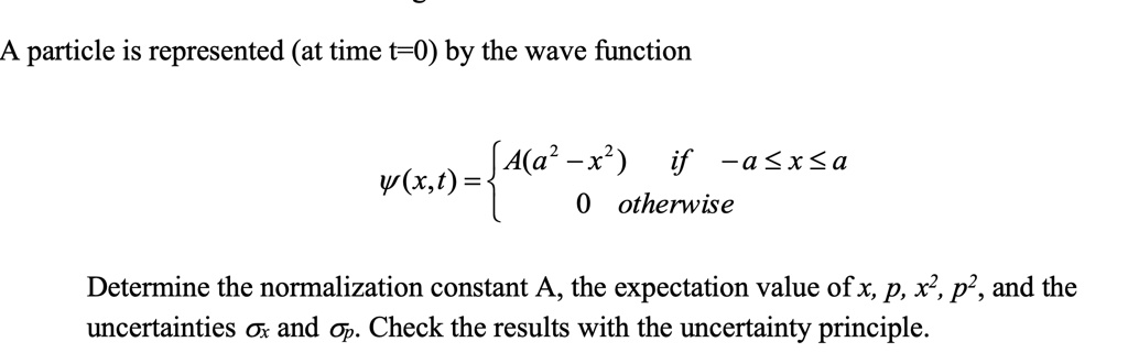 A Particle Is Represented At Time T 0 By The Wave Function If A