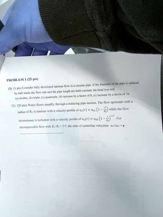 SOLVED: PROBLEM 1 (25 pts) Consider fully developed laminar flow in a circular pipe. If the ...