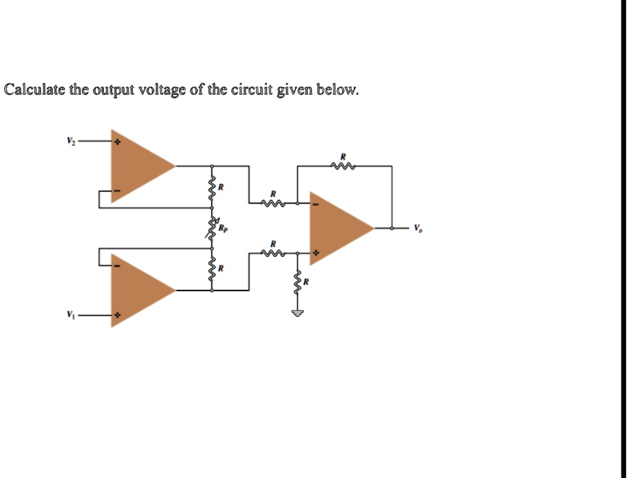 Calculate the output voltage of the circuit given below. V2 V R R R R + R Vo