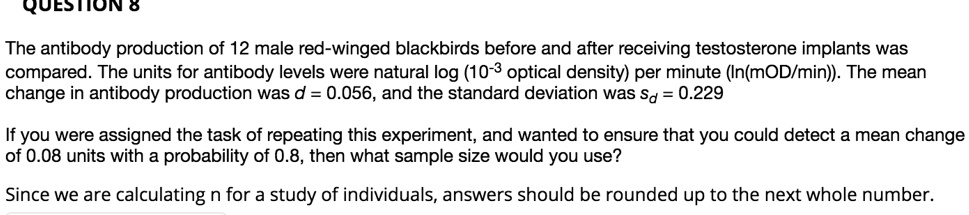 SOLVED: QUESTION 8 The antibody production of 12 male red-winged ...