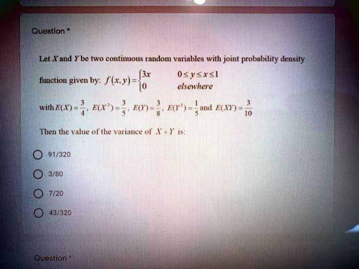 SOLVED: Greation Let Xand xbe two COntinuous random variables with ... SOLVED: Greation Let Xand xbe two COntinuous random variables with ...