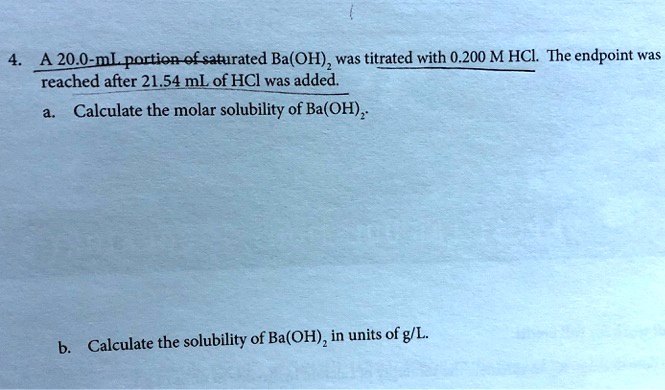 SOLVED: 4200-mL portion of saturated Ba(OH)2 was titrated with 0.200 M ...
