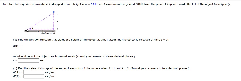 free fall experiment an object is dropped from height of h 144 feet camera on the ground 500 ft ...
