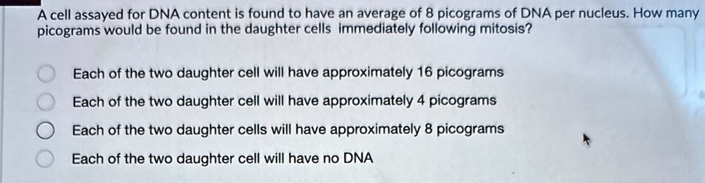 a cell assayed for dna content is found to have an average of 8 ...