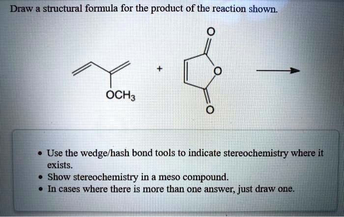 draw a structural formula for the product of the reaction shown och3 ...