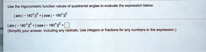 SOLVED:Use the trigonometric function values of quadrantal angles evaluate the expression below ...