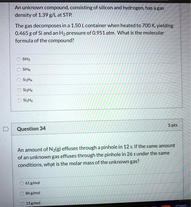SOLVED: An unknown compound, consisting of silicon and hydrogen, has a ...