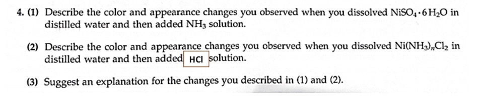 SOLVED: (1) Describe the color and appearance changes you observed when ...