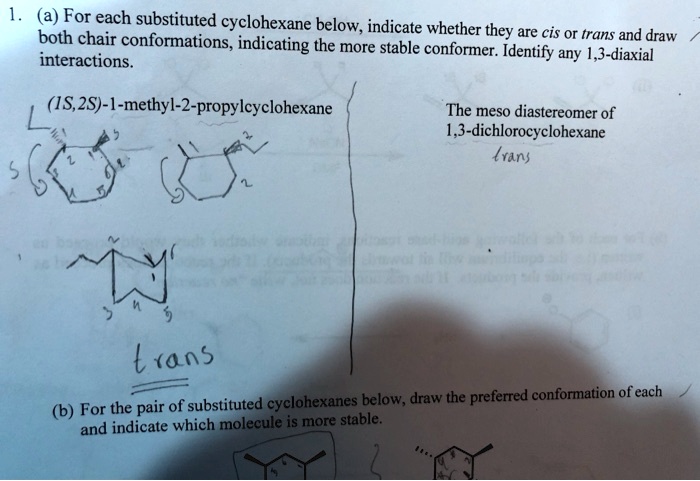 2 for each substituted cyclohexane below indicate both chair conformations whether they are cis ...