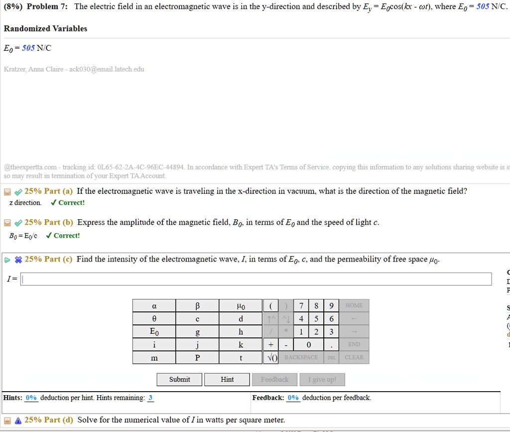 (8%) Problem 7: The electric field in an electromagnetic wave is in the ...