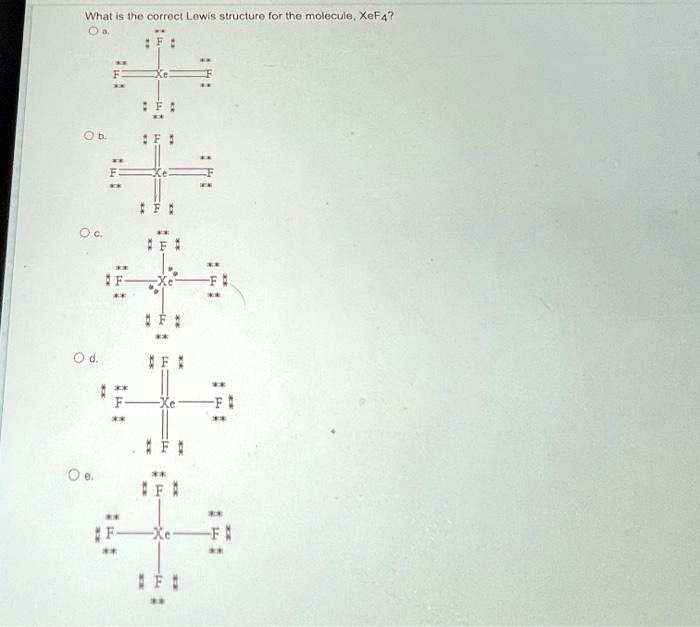 Video Solution What Is The Correct Lewis Structure For The Molecule Xef4