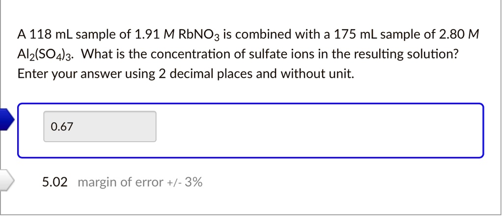 SOLVED: A 118 mL sample of 1.91 M RbNO3 is combined with a 175 mL ...