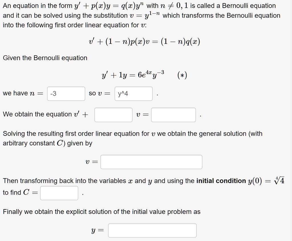 SOLVED: An equation in the form y' + p(e)y = %e)y" with n â‰ 0,1 is called a Bernoulli equation ...