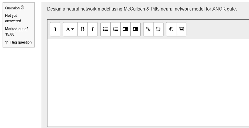 SOLVED: Question 3 Design a neural network model using McCulloch Pitts ...