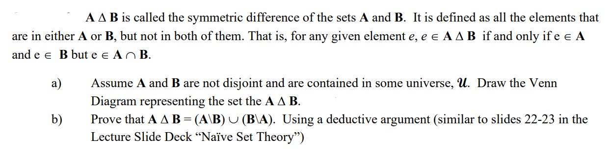 SOLVED: 𝐀Δ𝐁 is called the symmetric difference of the sets 𝐀 and 𝐁. It ...