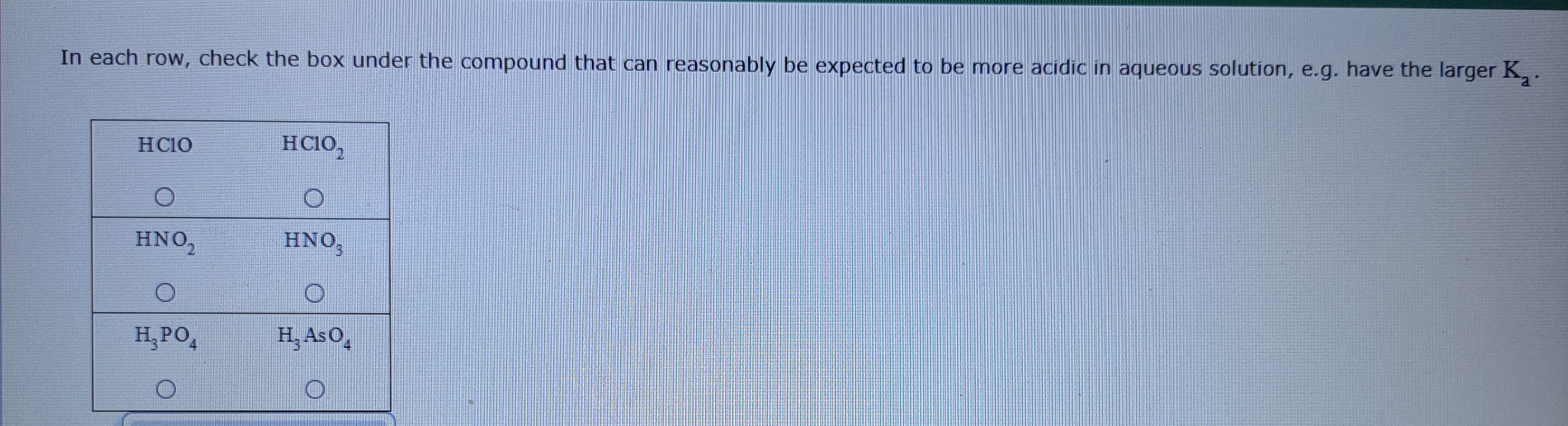 SOLVED: In each row, check the box under the compound that can reasonably be expected to be more ...