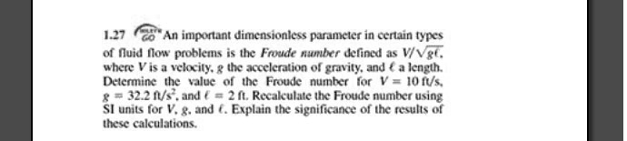 SOLVED: An important dimensionless parameter in certain types of fluid ...