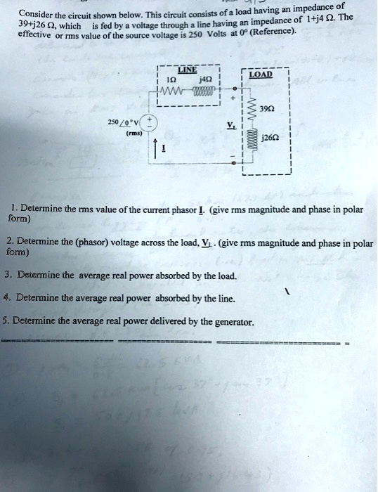 solve it neatly and correctly line 19 j4 imww load 39 vv v 26 2500v rms 1 determine the rms ...