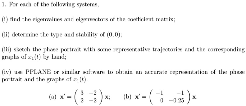 1 for each of the following systems i find the eigenvalues and ...