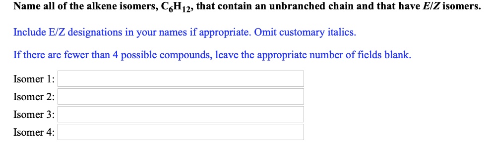 name all of the alkene isomers c6h2 that contain an unbranched chain ...