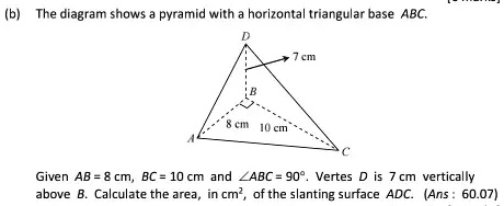SOLVED: The diagram shows a pyramid with a horizontal triangular base ABC. Given AB = cm, BC ...