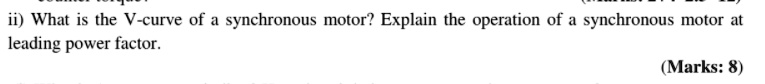 [GET ANSWER] ii) What is the V-curve of a synchronous motor? Explain the operation of a ...