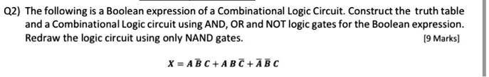 Solved Q2 The Following Is Boolean Expression Of A Combinational Logic Circuit Construct The