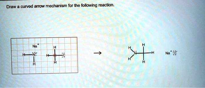 SOLVED: Draw curved arrow mechanism for the follwing reaction SOLVED: Draw curved arrow mechanism for the follwing reaction