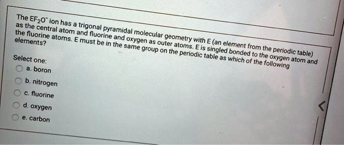 SOLVED: The F2O2- ion has oxygen as the central trigonal pyramidal atom ...