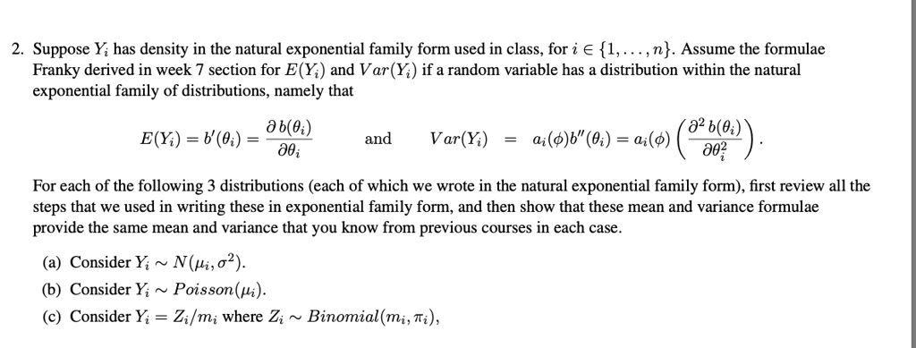 SOLVED: Suppose Y has density in the natural exponential family form ...